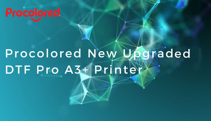 Procolored New Upgraded DTF Pro A3+ Printer